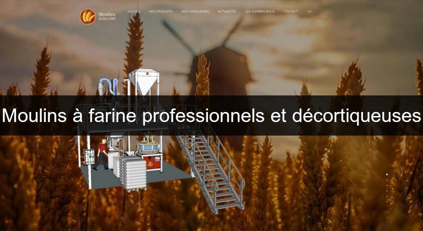 Moulins à farine professionnels et décortiqueuses Céréales et Végétales Moulins à farine professionnels et décortiqueuses Céréales et Végétales