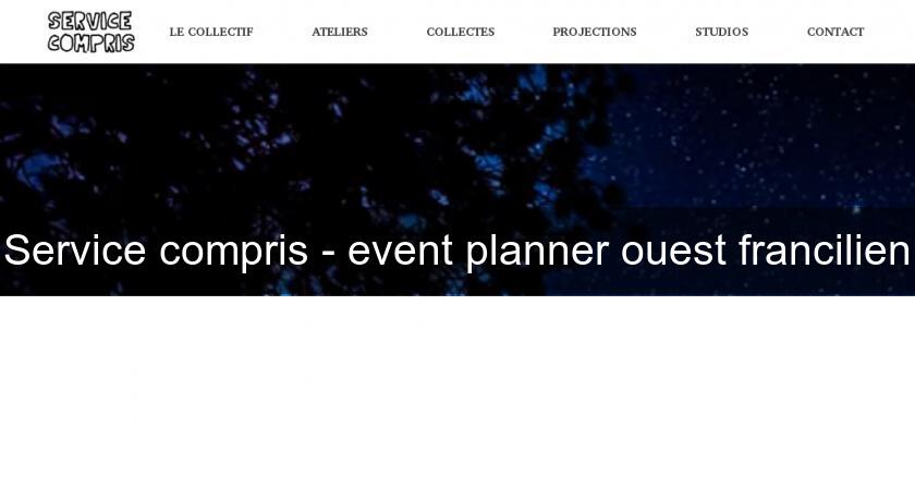 Service compris - event planner ouest francilien Organisation et ...