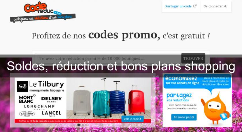 Soldes, réduction et bons plans shopping Bons plans