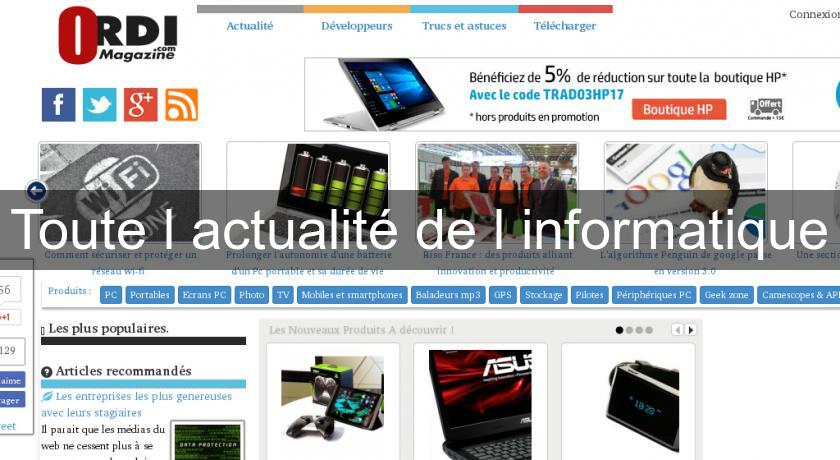 Toute l'actualité de l'informatique Magazine informatique Toute l'actualité de l'informatique Magazine informatique