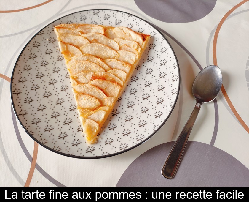 La tarte fine aux pommes : une recette facile