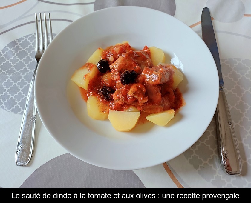 Le sauté de dinde à la tomate : une recette provençale