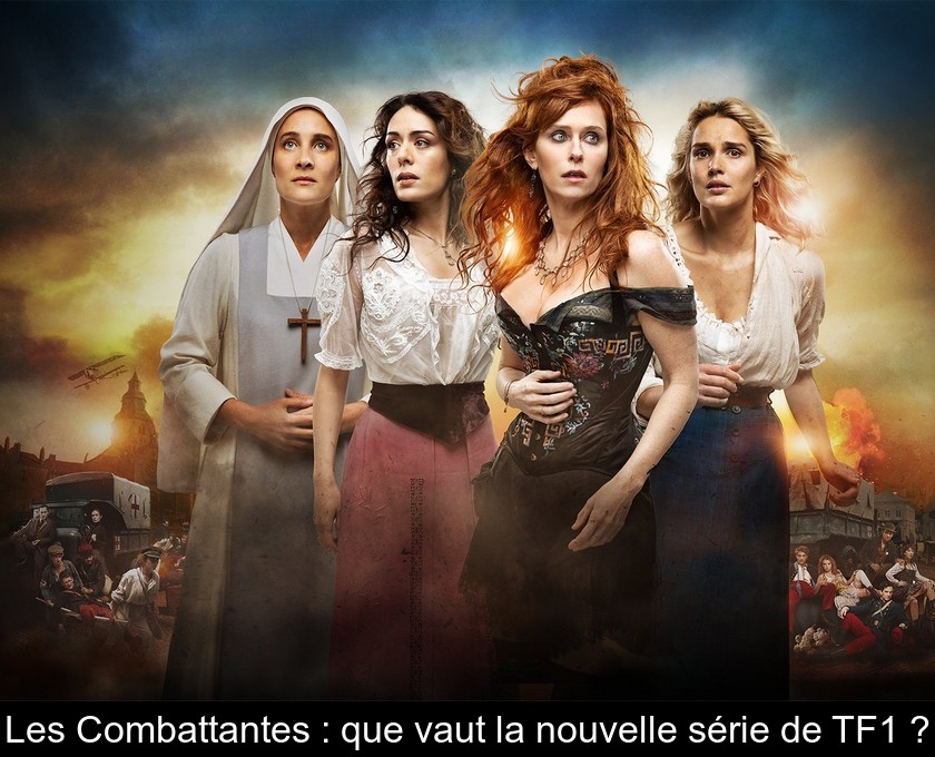 Les Combattantes : que vaut la nouvelle série de TF1 Les Combattantes : que vaut la nouvelle série de TF1