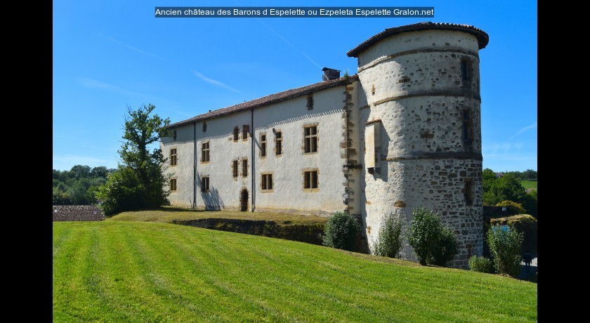 Ancien château des barons d'espelette ou ezpeleta Espelette tourisme