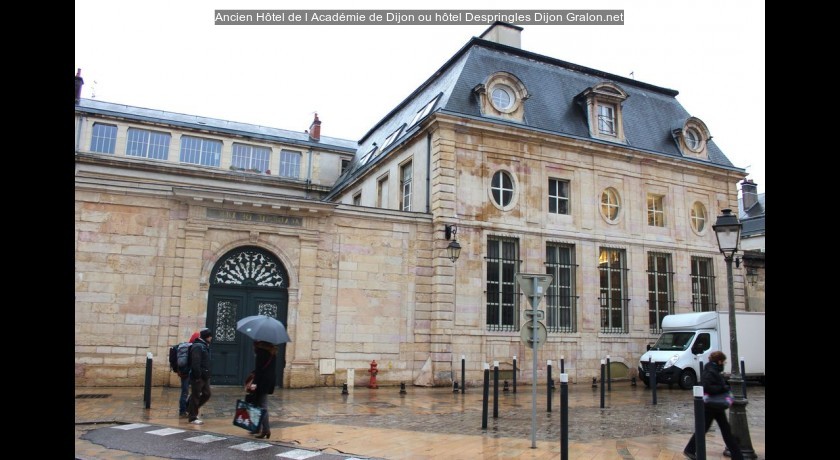 Ancien hôtel de l'académie de dijon ou hôtel despringles Dijon tourisme