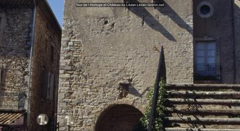 Tour de l'horloge et château de lézan Lézan tourisme